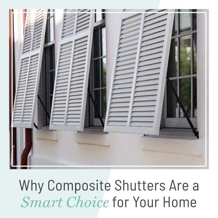 Why Composite Shutters Are a Smart Choice for Your Home